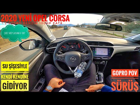SU ŞİŞESİYLE KENDİ KENDİNE GİDEN 2020 YENİ OPEL CORSA | ŞERİT TAKİBİ DENEDİM| 1.2 100HP EAT8| 0-100?