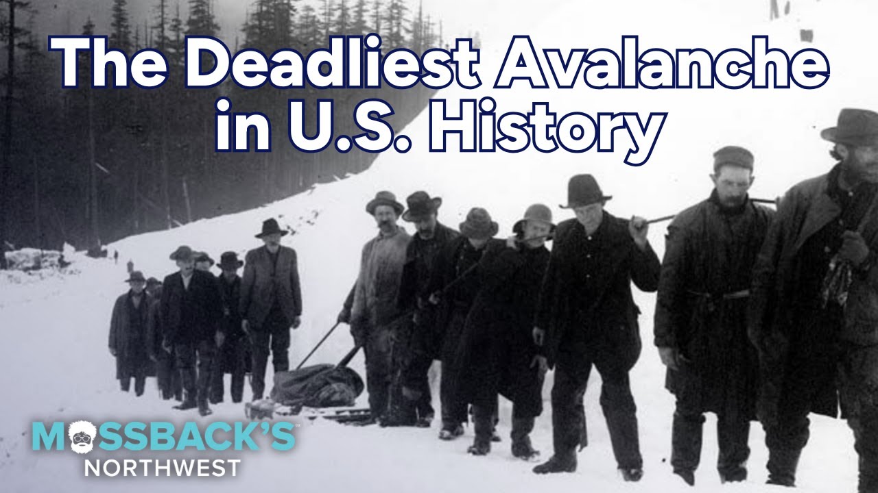 The Deadliest Avalanche in U.S. History | Mossback's Northwest - YouTube