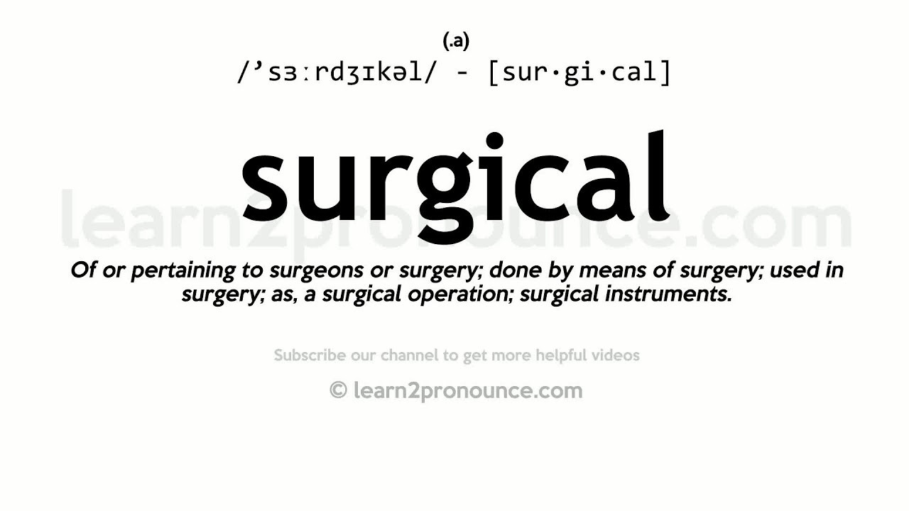 Pronunciation of Surgical | Definition of Surgical - YouTube
