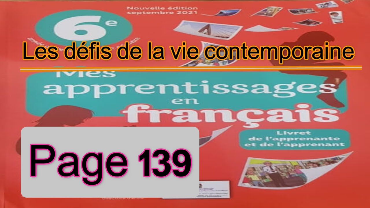 mes apprentissages en français 6 AEP Page 139 Les défis de la vie ...