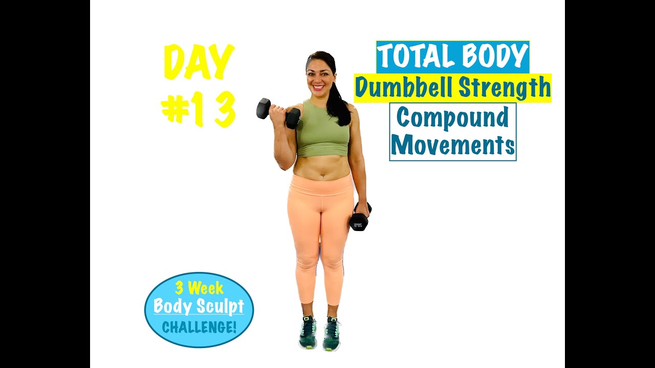 Total Body Strength Dumbbell Workout | Compound Movements | Day 13 Body ...