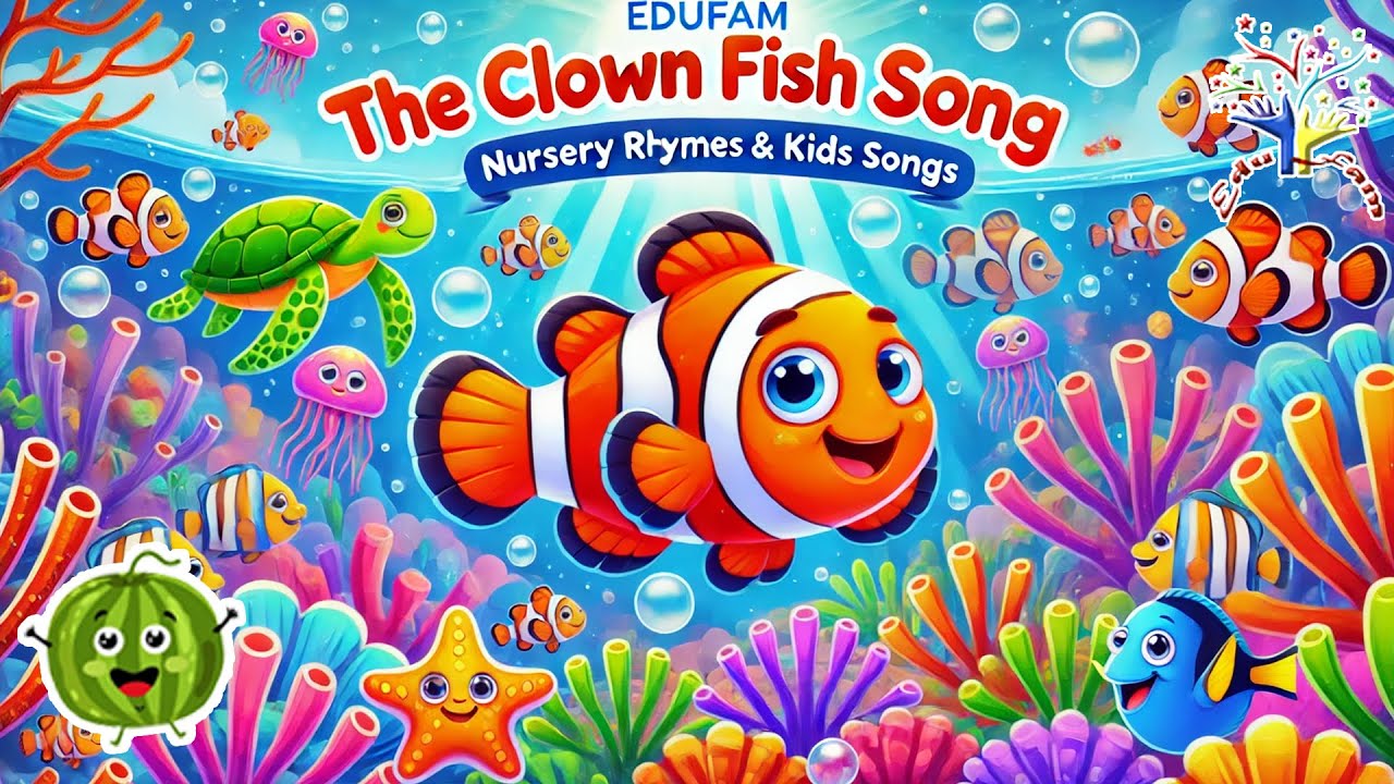 The Clown Fish Song | Fun Ocean Animals | EduFam Nursery Rhymes & Kids ...