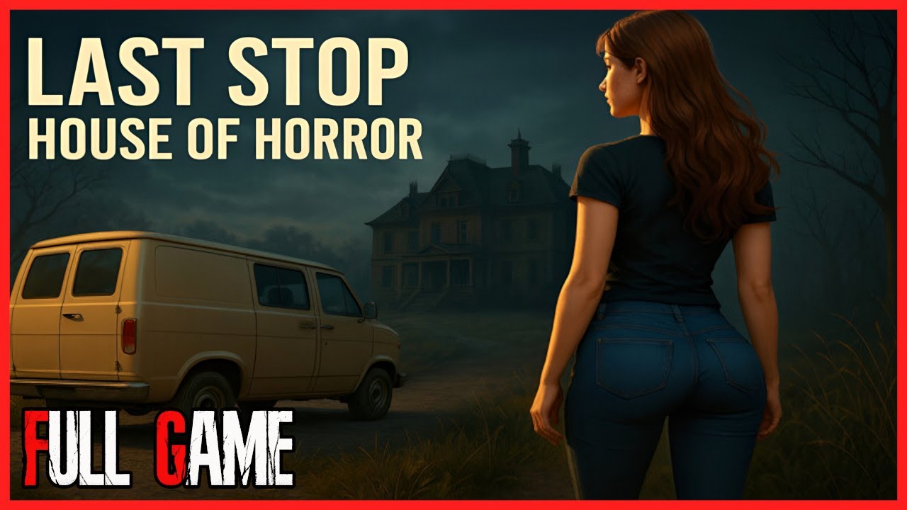 Last Stop House of Horror – Full Game Walkthrough | No Commentary ...