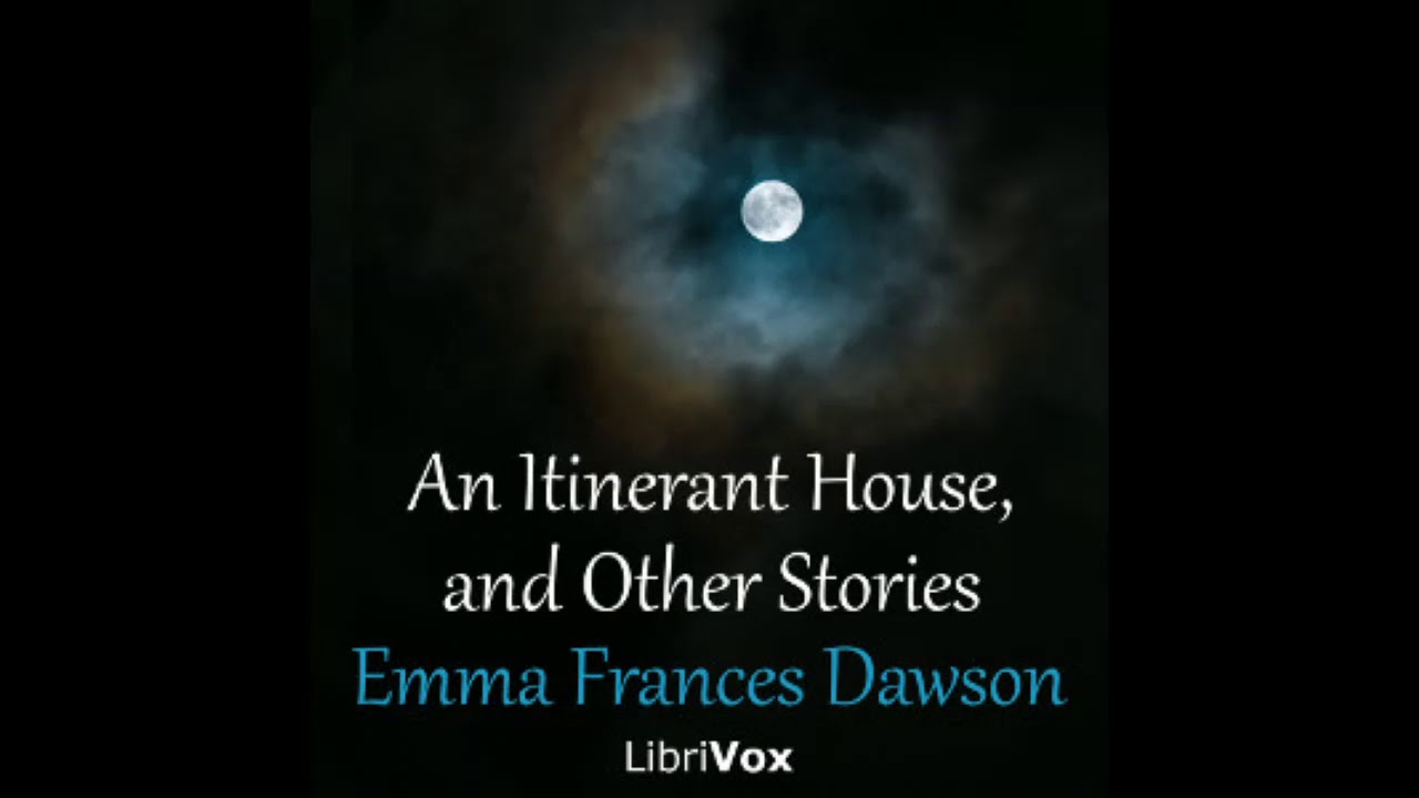 An Itinerant House: Silver Upon Purple by Emma Francis Dawson, Narrator ...