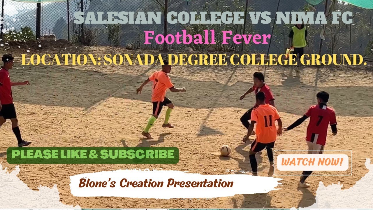Salesian college Vs Nima FC||Sonada Football Highlights 2023.. - YouTube