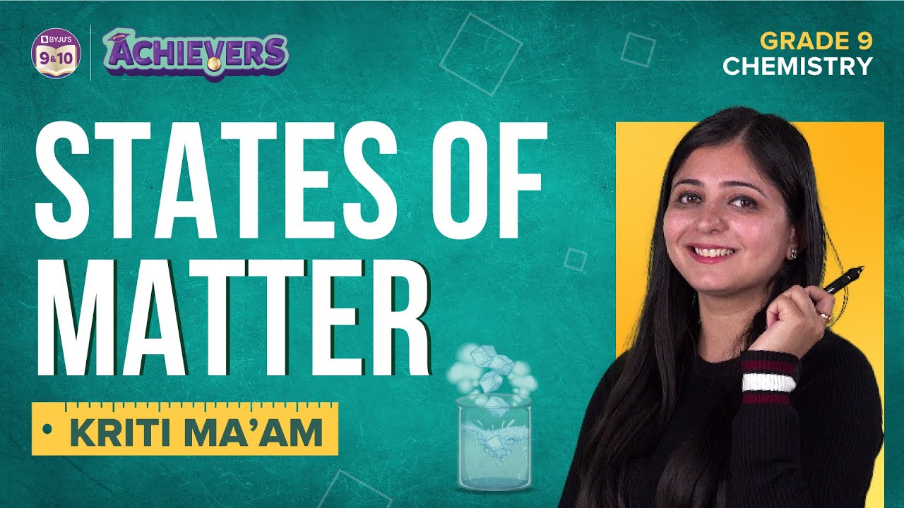 States of Matter Class 9 Science (Chemistry) Matter in our Surroundings ...