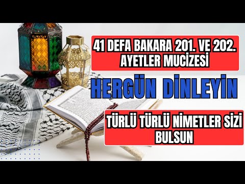 41 Defa Bakara 201-202. Ayetler Mucizesi Hayır, Bereket ve Korunma Duası