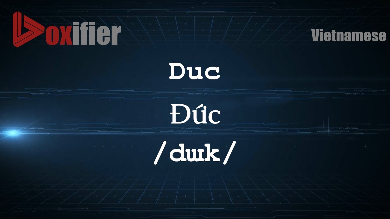 How to Pronounce Duc (Đức) in Vietnamese - Voxifier.com - YouTube