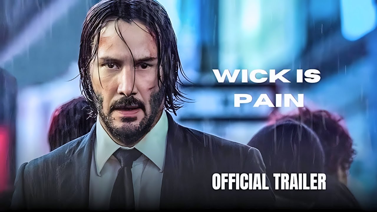 **Wick is Pain (2025) Official Trailer | Wick is Pain Movie – Keanu Reeves, Chad Stahelski ...