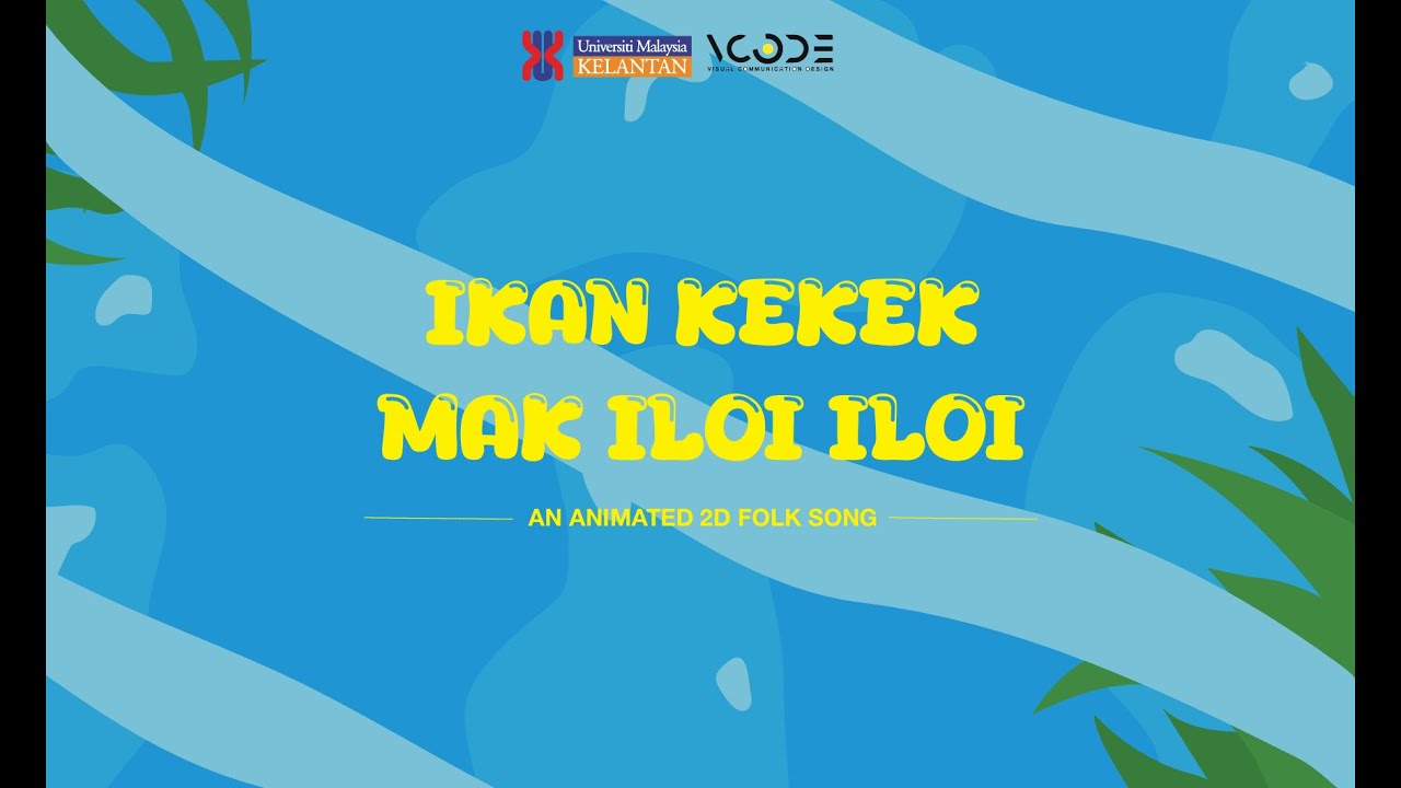Short 2D Animation Ikan Kekek Mak Iloi Iloi Song - YouTube