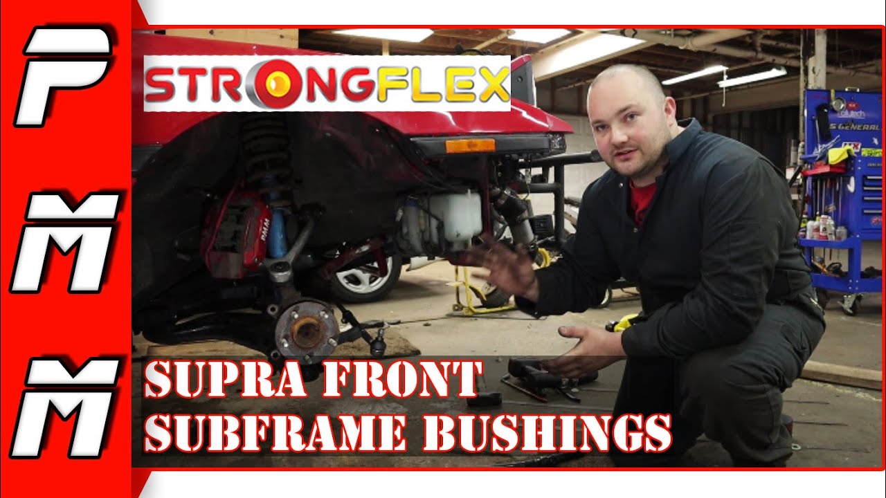 MK3 Supra Front Subframe Bushings Install | StrongFlex front subframe ...
