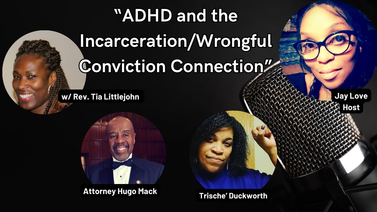 ADHD and the Incarceration/Wrongful Conviction Connection - YouTube