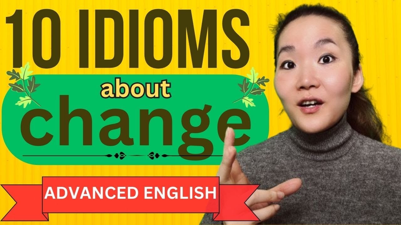 10 English Idioms about CHANGE | Advanced English - YouTube