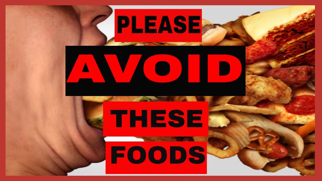 PLEASE AVOID THESE FOODS!! | Foods You Should Avoid If You Want To Lose ...