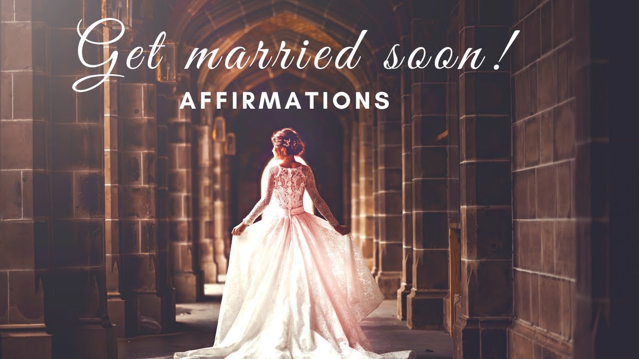 Get Married SOON! - Affirmations - YouTube