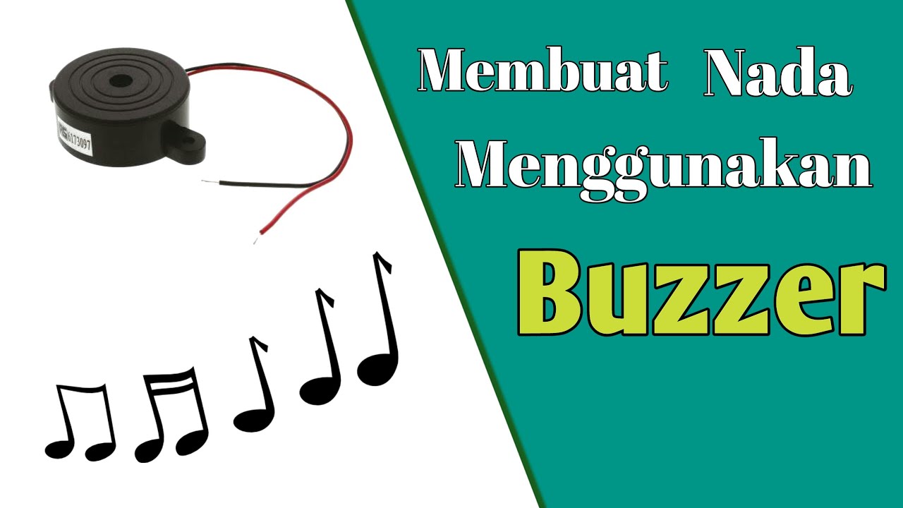 Cara Membuat Nada atau Musik Dengan Buzzer Menggunakan Arduino - YouTube