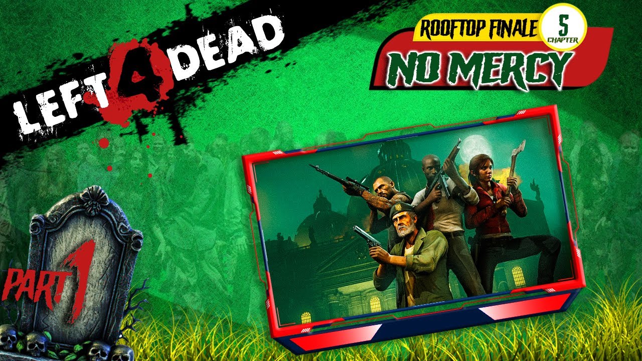 Left 4 Dead Gameplay | 5 The Rooftop Finale | Classic Zombie Survival ...