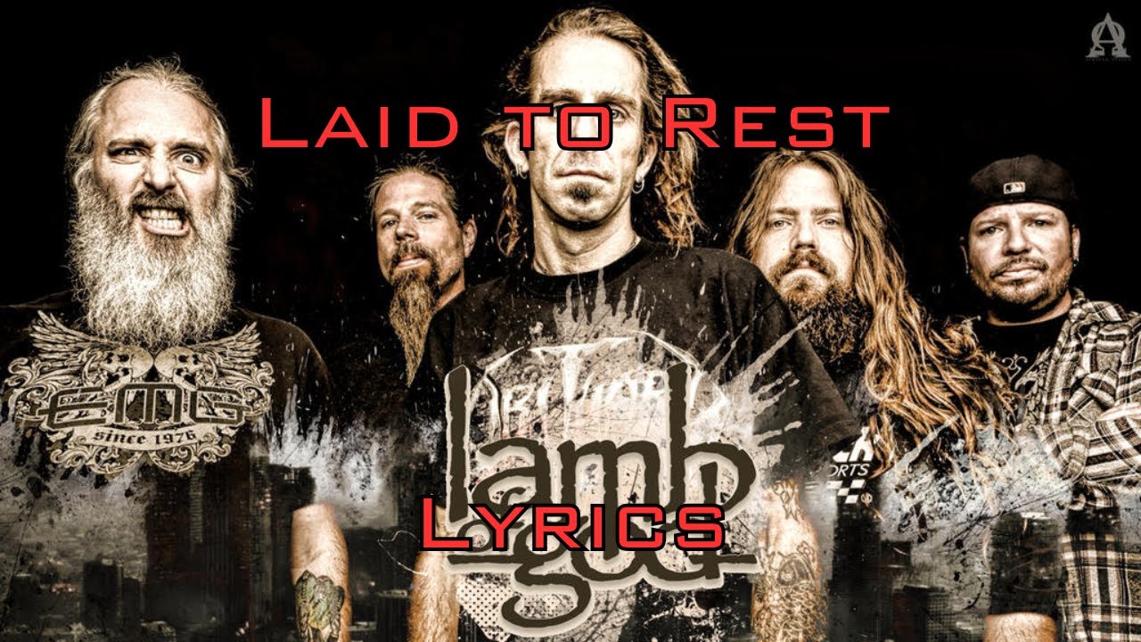 Lamb of God - Laid to Rest (Lyrics) - YouTube