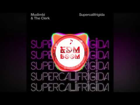 Mudimbi & The Clerk - Supercalifrigida
