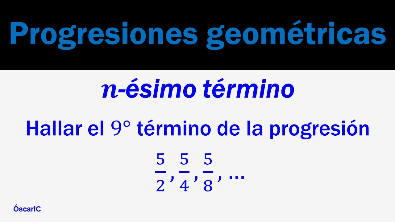 Progresiones geométricas |n-ésimo término conociendo la sucesión| - YouTube