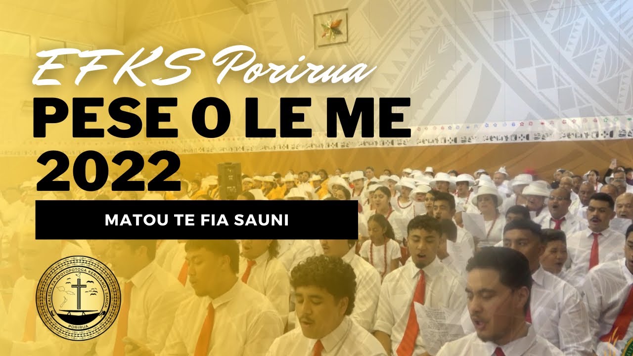 EFKS Porirua Pese o Le Mē 2022 - YouTube