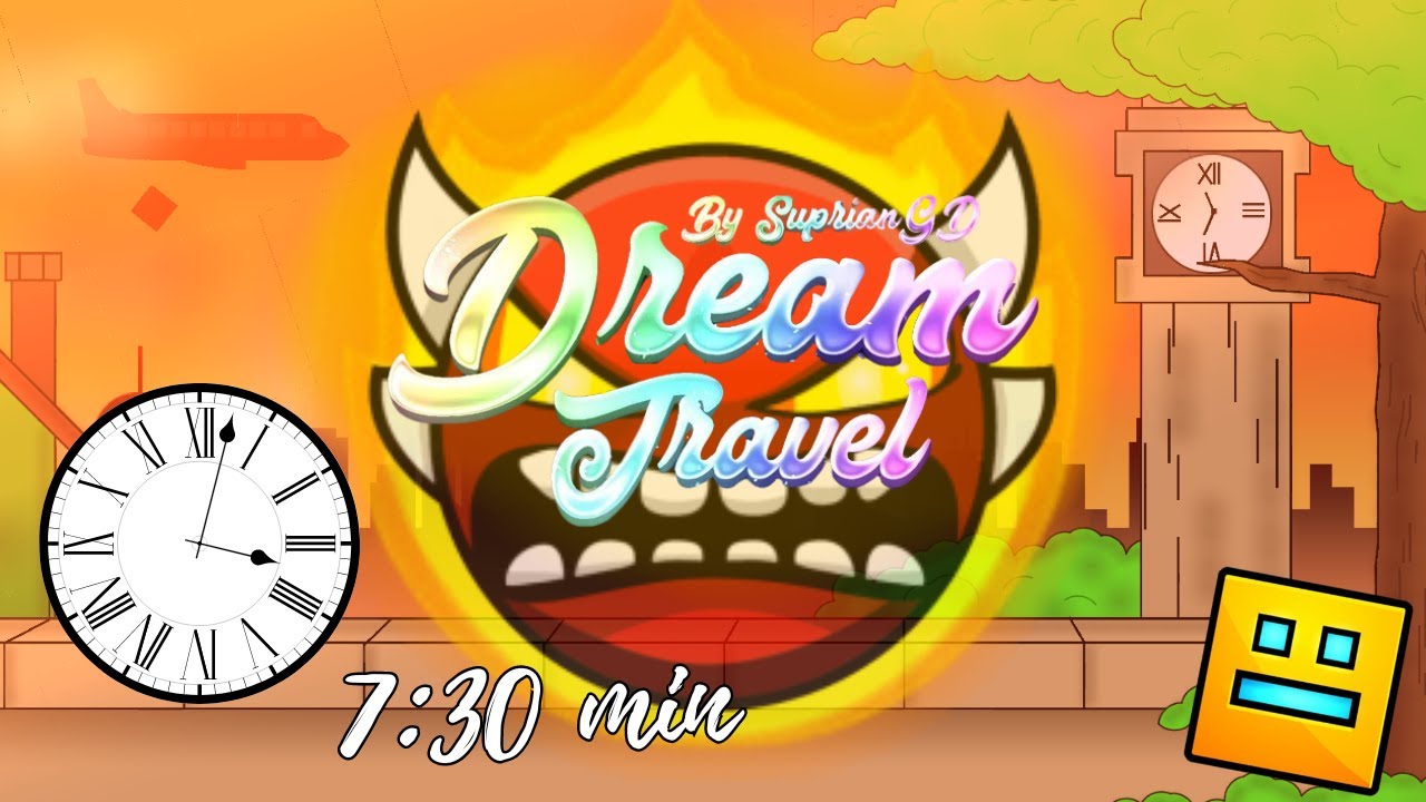 "DREAM TRAVEL" [ XXL DEMON (7:30 min) ] 100% By SuprianGD (Insane Demon ...