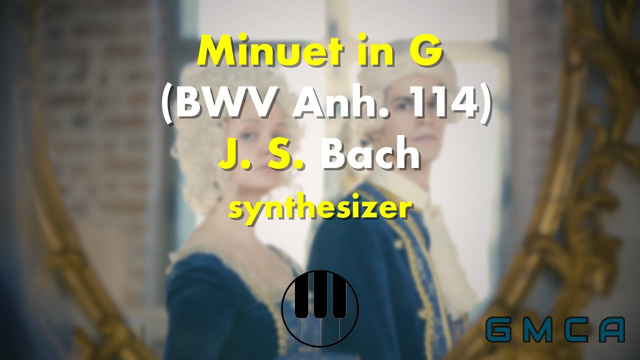 Minuet in G (J. S. Bach) | synthesizer version - YouTube