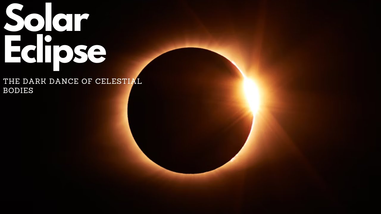 The Dark Dance of Celestial Bodies: Solar Eclipse - YouTube