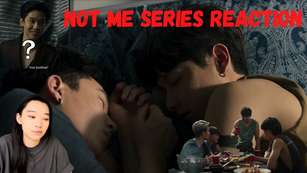 [SERIOUSLY] เขา...ไม่ใช่ผม Not Me Series EP 4 Reaction - YouTube