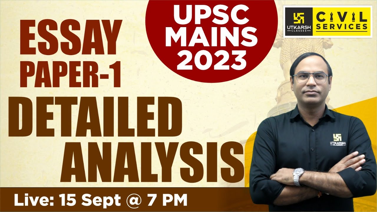UPSC Mains 2023 Paper-1 ESSAY | Detailed Analysis & Discussion | By ...