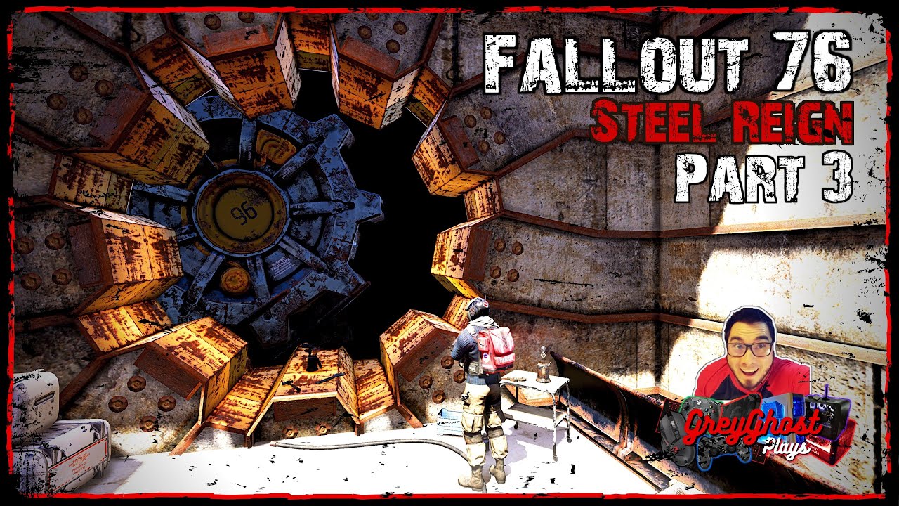 Fallout 76: Steel Reign 4K: Part 3 - YouTube