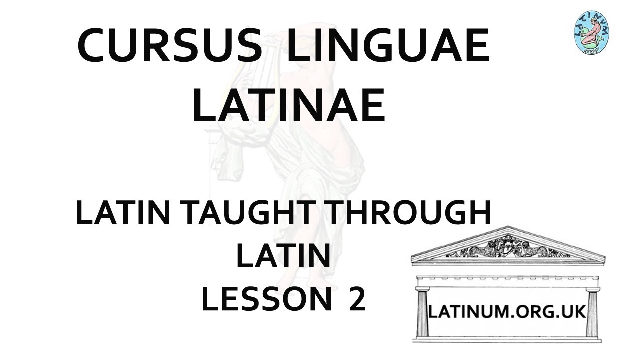 Lesson 2 Conversational Latin Course Cursus Linguae Latinae - YouTube