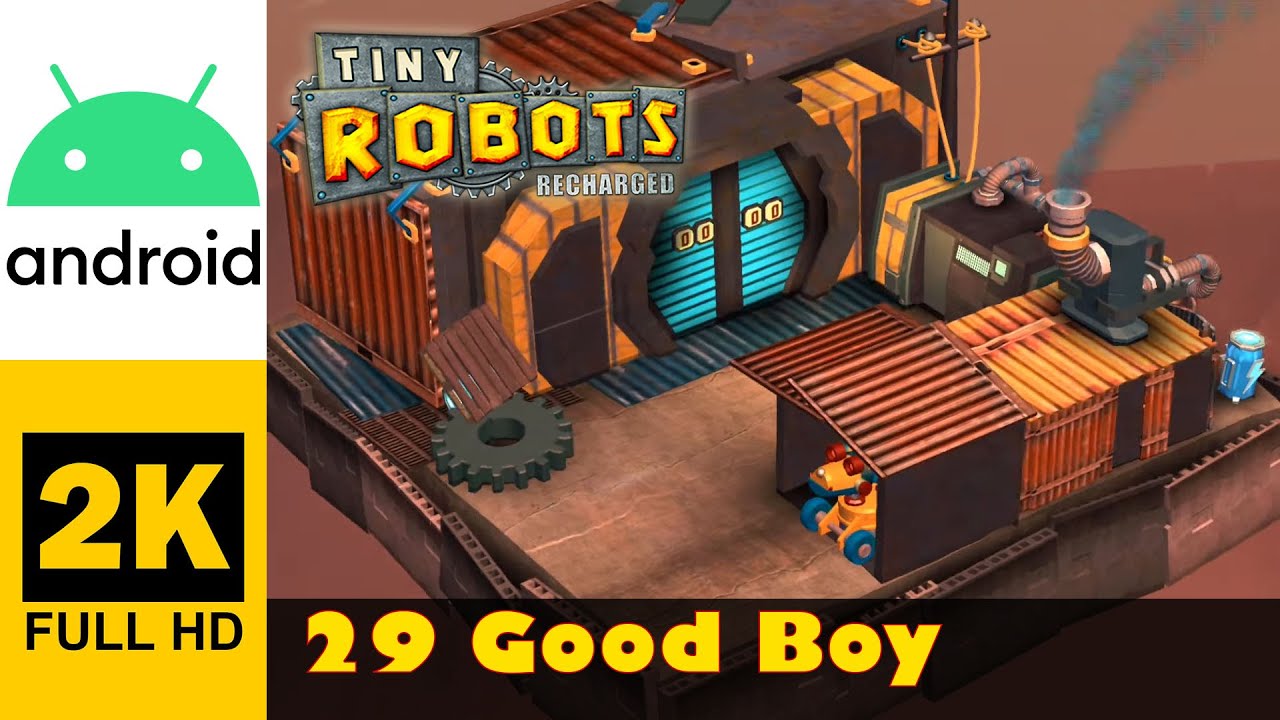 29 Good Boy | Tiny Robots Recharged | Walkthrough, No Commentary ...