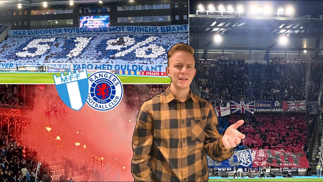 Chaos, Pyro, Friendship Tifo as Rangers Outclass Malmö | MALMÖ FF ...