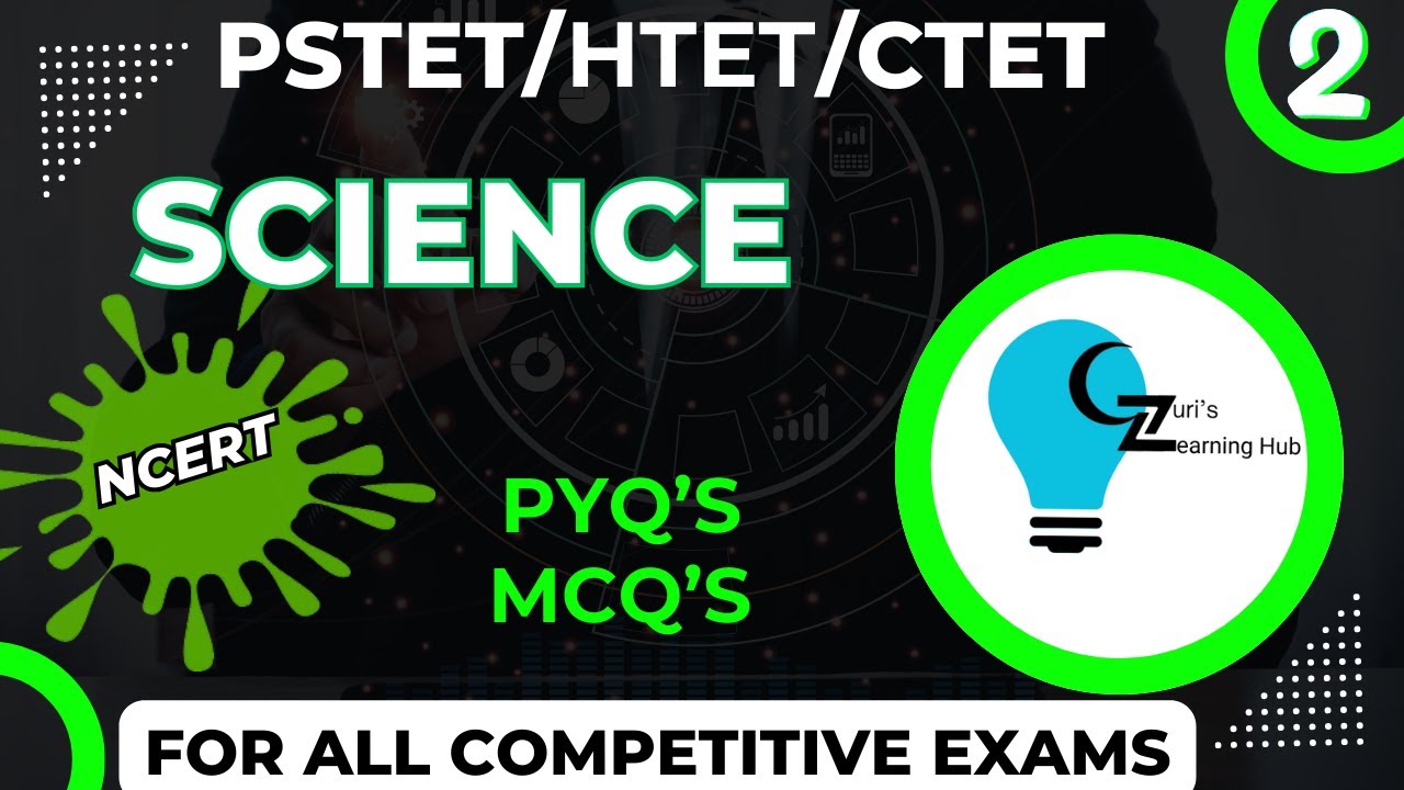 SCIENCE NCERT MCQ's/PYQ's For Any Competitive Exam || PSTET2024/CTET ...