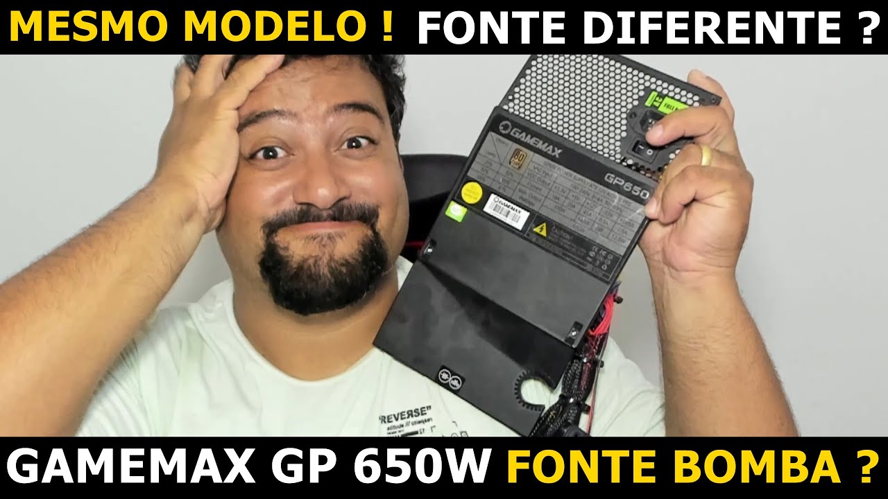 FONTE GAMEMAX GP 650W CONSTRUÇÕES DIFERENTES DE UM MESMO MODELO ? FONTE ...