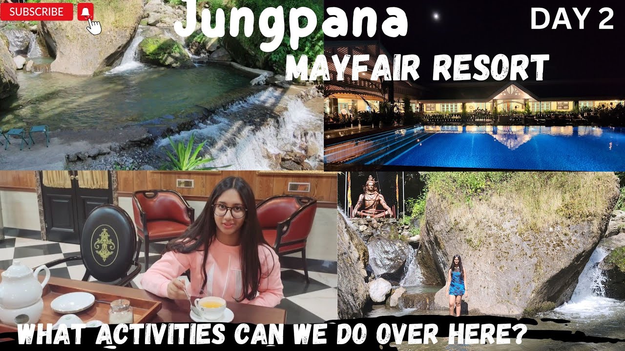 Mayfair Resort || Activities Which You Can Do In Jungpana || Ridhima's ...