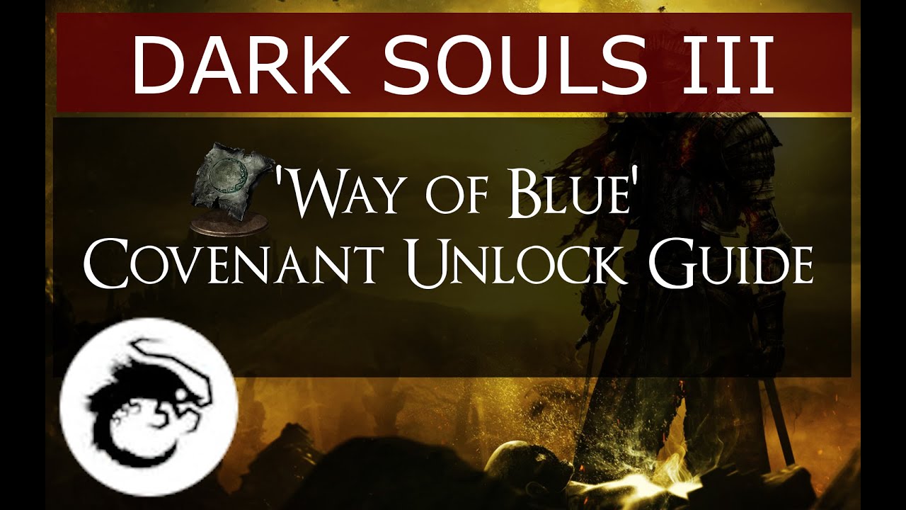Dark Souls 3 - 'Way of Blue' Covenant Unlock Guide - YouTube
