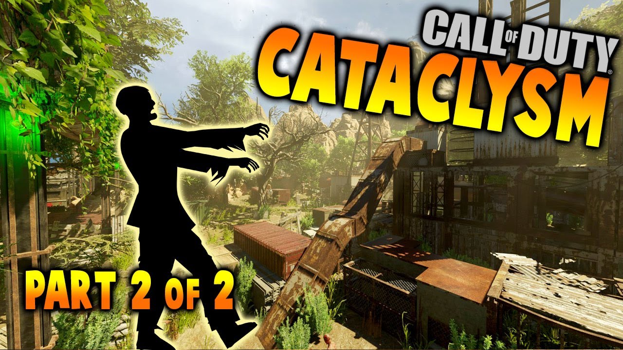 Cataclysm Zombies - Part 2 of 2 ★ Call of Duty Zombies Map - YouTube