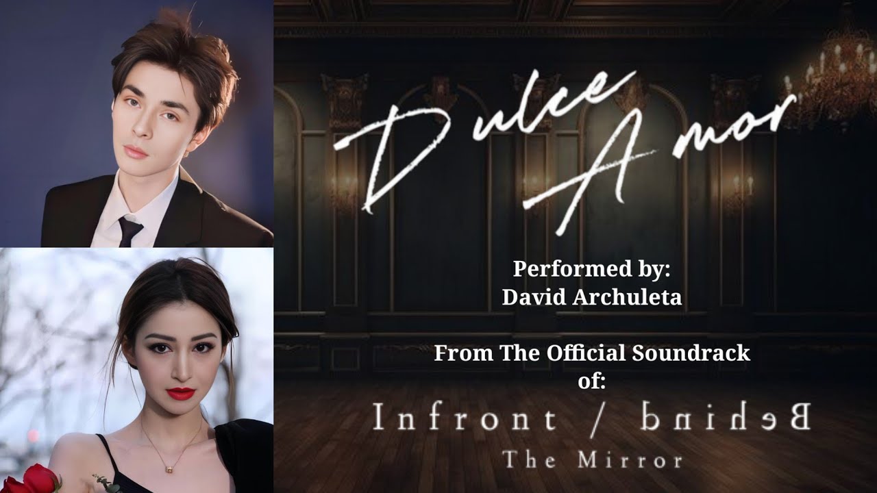 David Archuleta - Dulce Amor (Infront/Behind The Mirror: The Movie OST ...