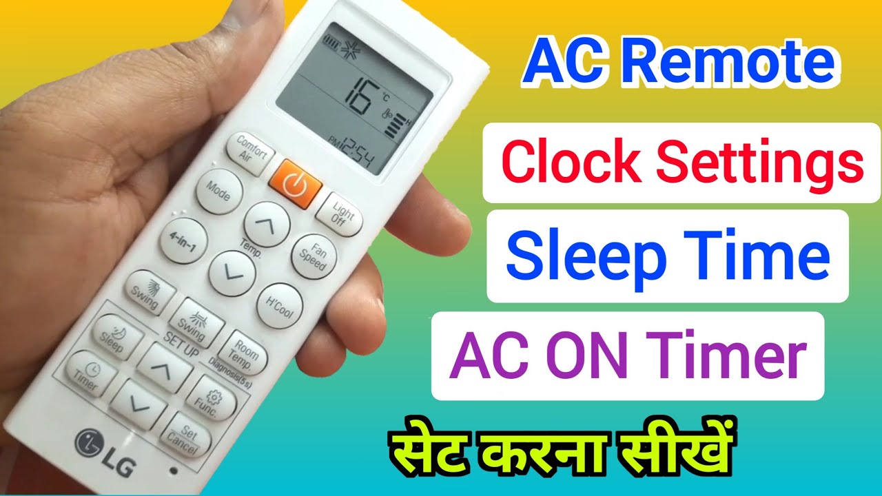 AC रिमोट में टाईम सेट करना, स्लीप टाईम लगाना तथा AC ऑन टाइमर सेट करना ...
