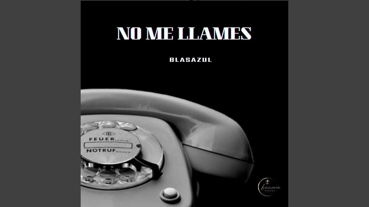 No me llames - YouTube
