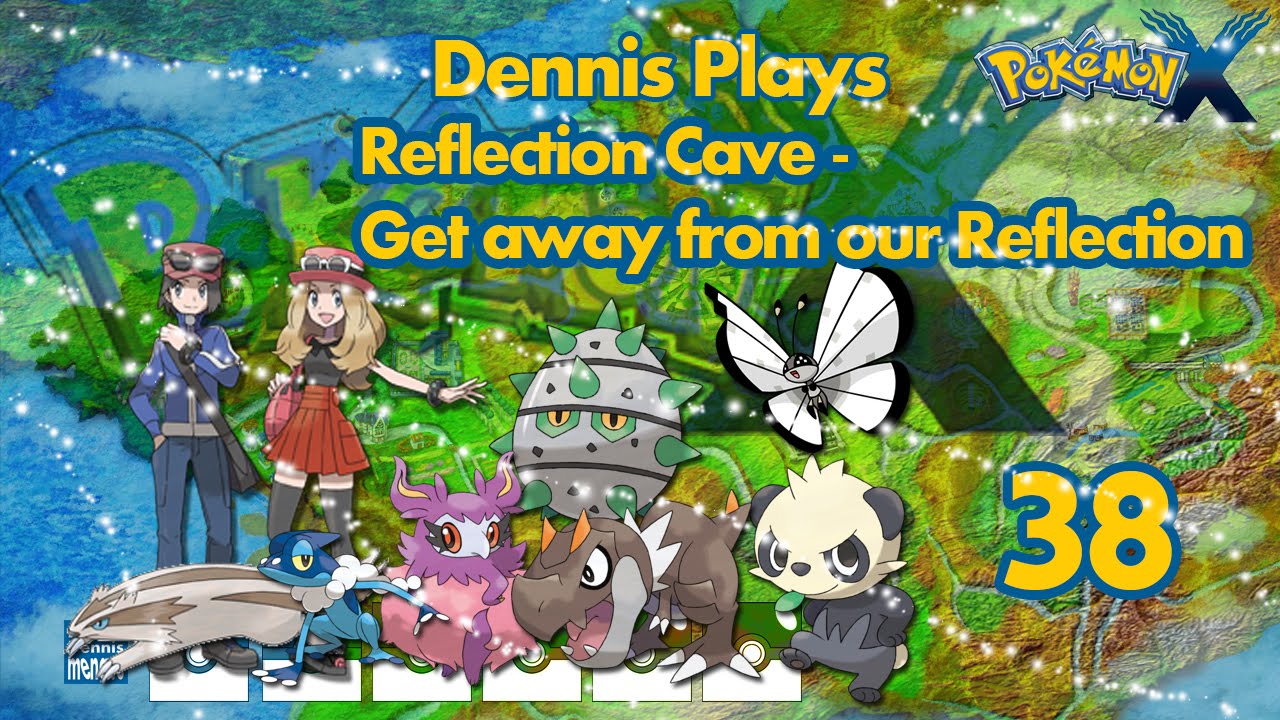 Let's Play Pokemon X (Ep 38) Reflection Cave - Away from our Reflection ...