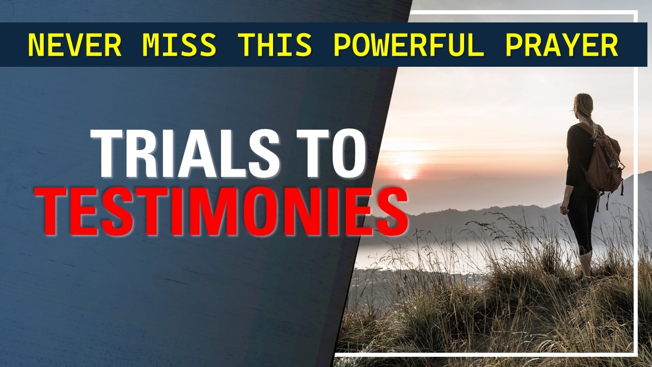 Turn Your Trials To Testimonies!🌟Speak Life, Peace, And Victory Over ...