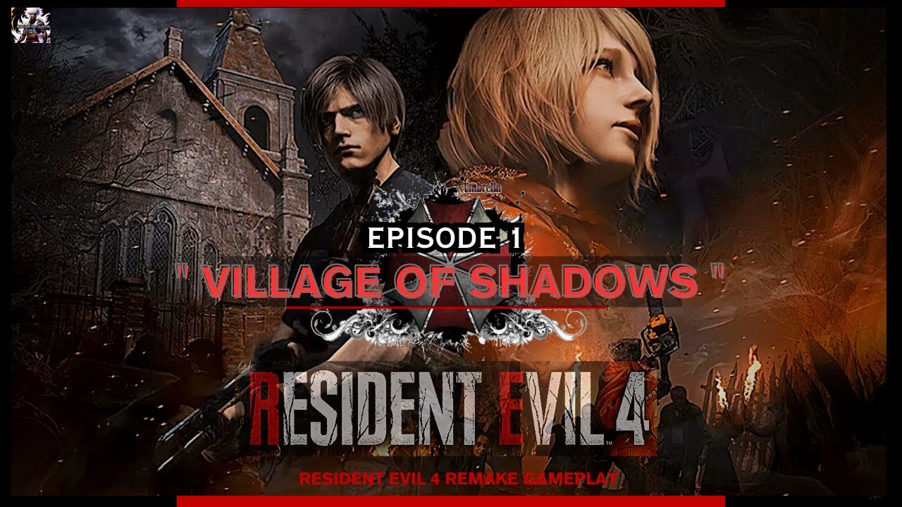Resident Evil 4 Remake Gameplay Episode 1: " ᐯIᒪᒪᗩᘜᗴ Oᖴ ՏᕼᗩᗪOᗯՏ " [FULL ...