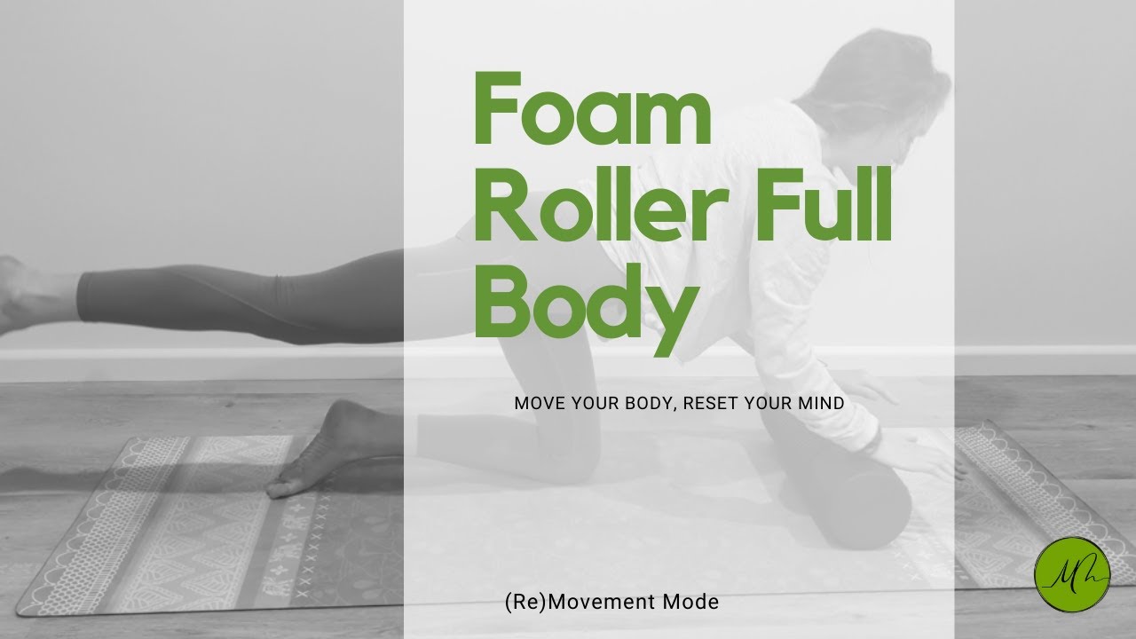 Foam Roller Full Body | Laura Peill (re)Movement Mode - YouTube