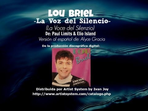 Lou Briel -LA VOZ DEL SILENCIO- - YouTube