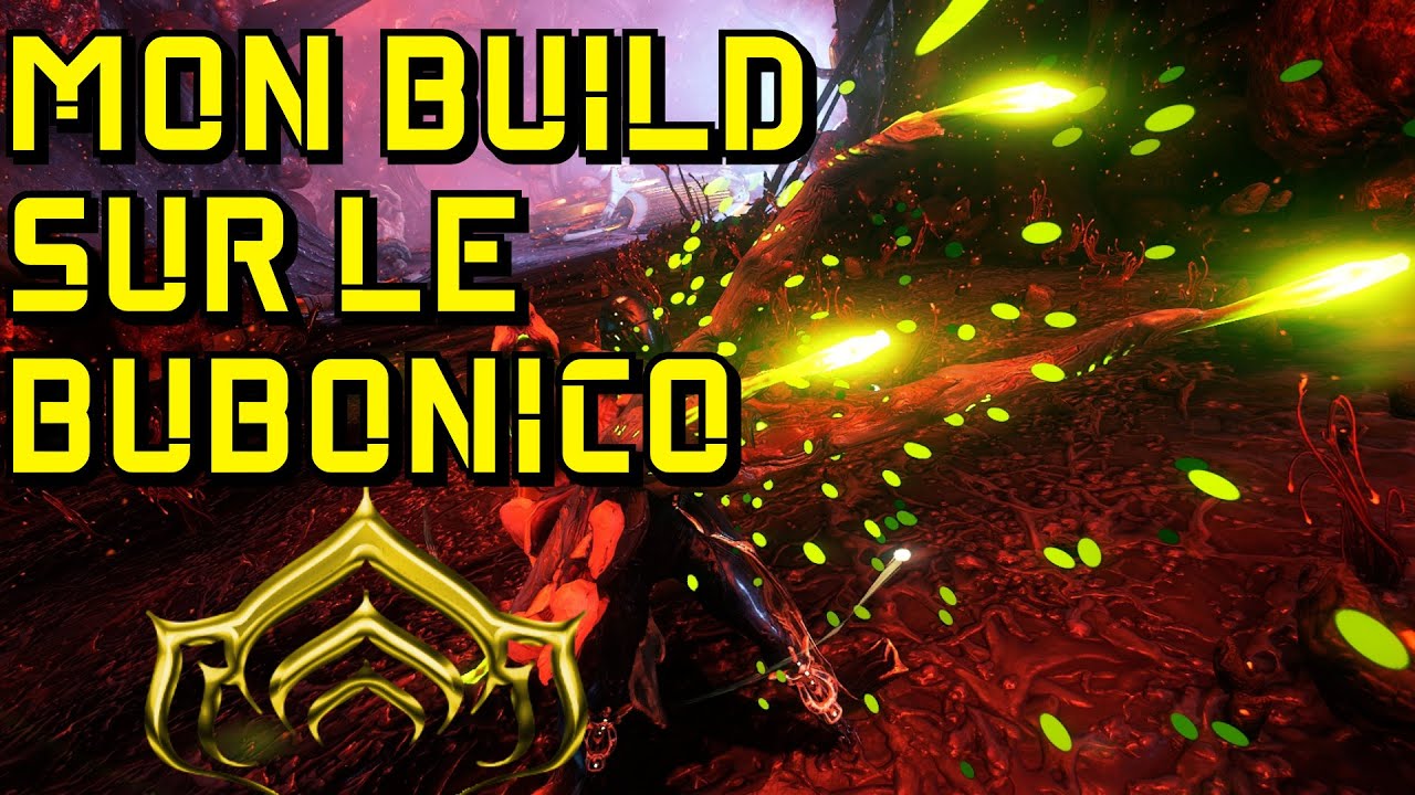 MON BUILD SUR LE BUBONICO | WARFRAME FR | HD - YouTube