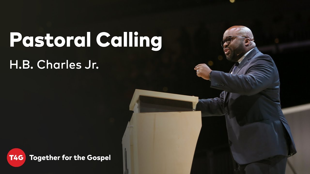H.B. Charles Jr. — Pastoral Calling — T4G20 - YouTube