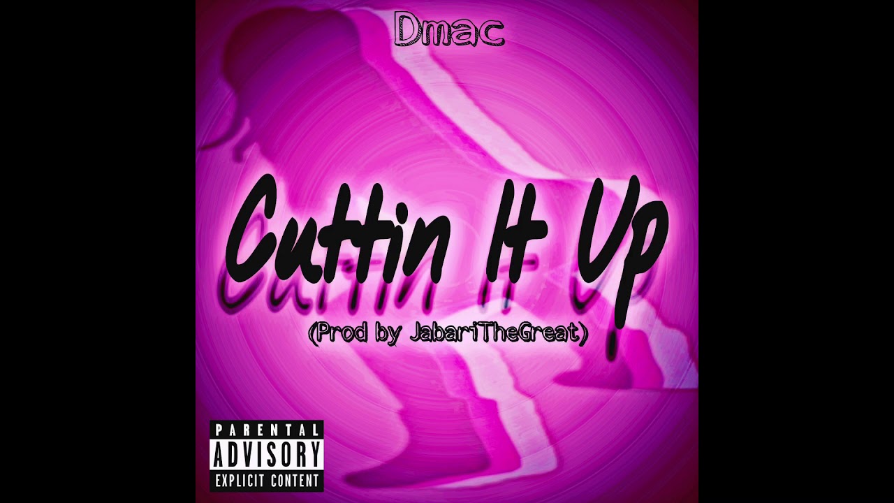 Dmac - Cuttin It Up (prod by Jabarithegreat) - YouTube